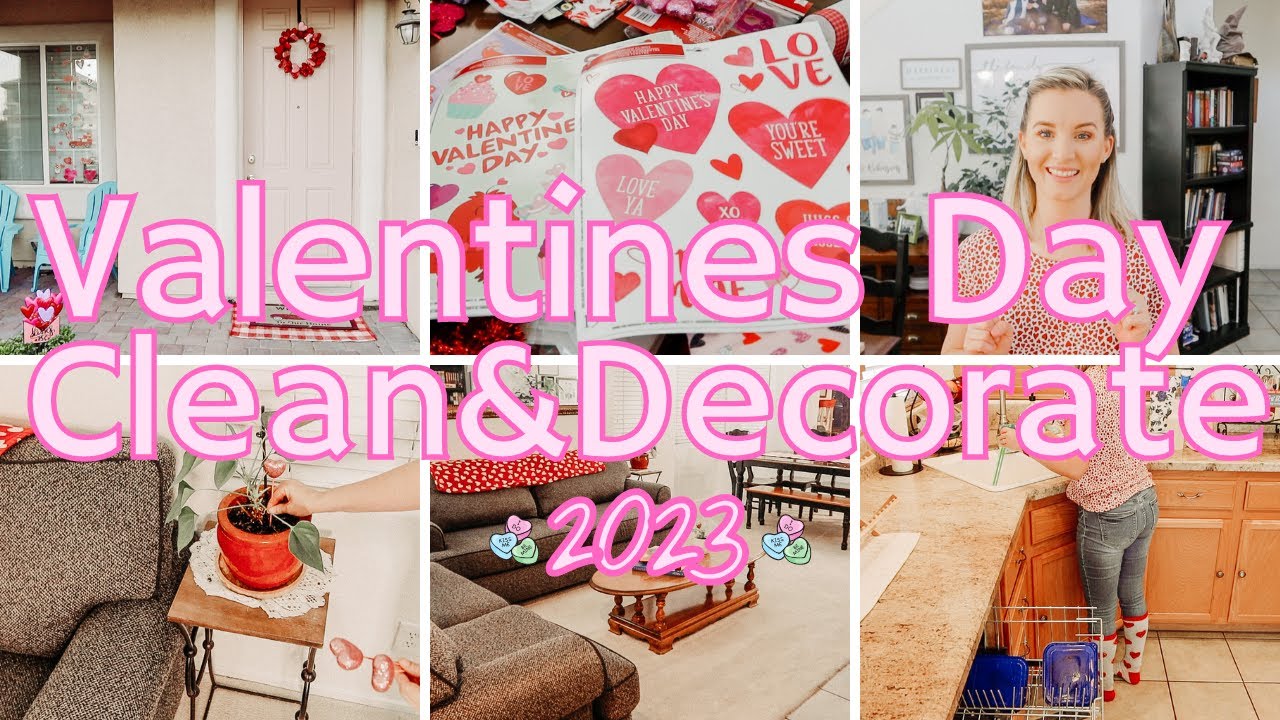 VALENTINES DAY CLEAN & DECORATE 2023 | CLEAN WITH ME | HOMEMAKING ...
