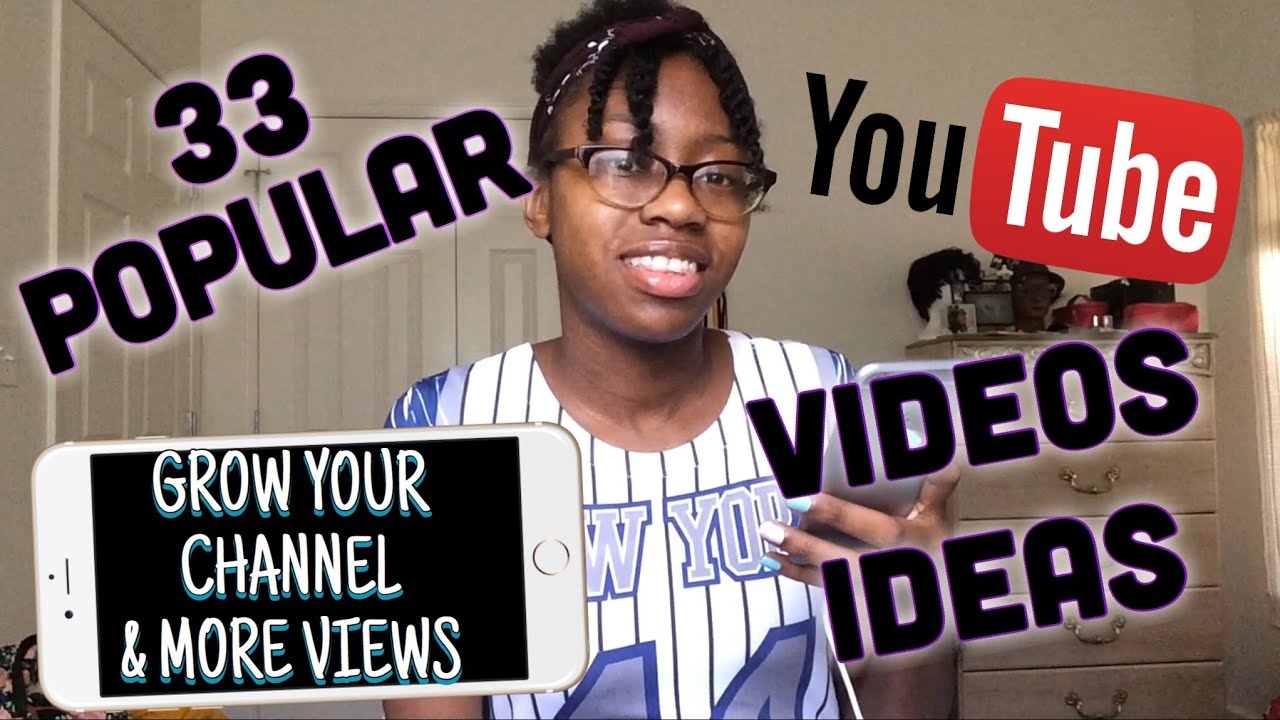 33 POPULAR VIDEO IDEAS 2019 (Grow Channel/Views) - YouTube