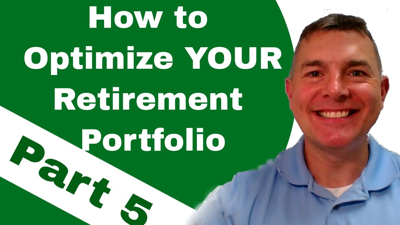 How To Optimize Your Retirement Portfolio (Part 5) - YouTube