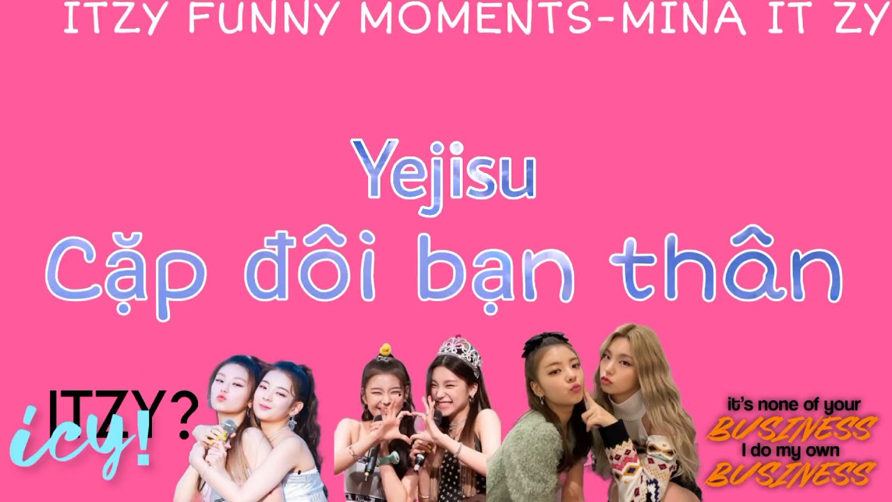 (Vietsub) Itzy funny moments| Yeji and Lia| Yejisu-Cặp đôi bạn thân ...