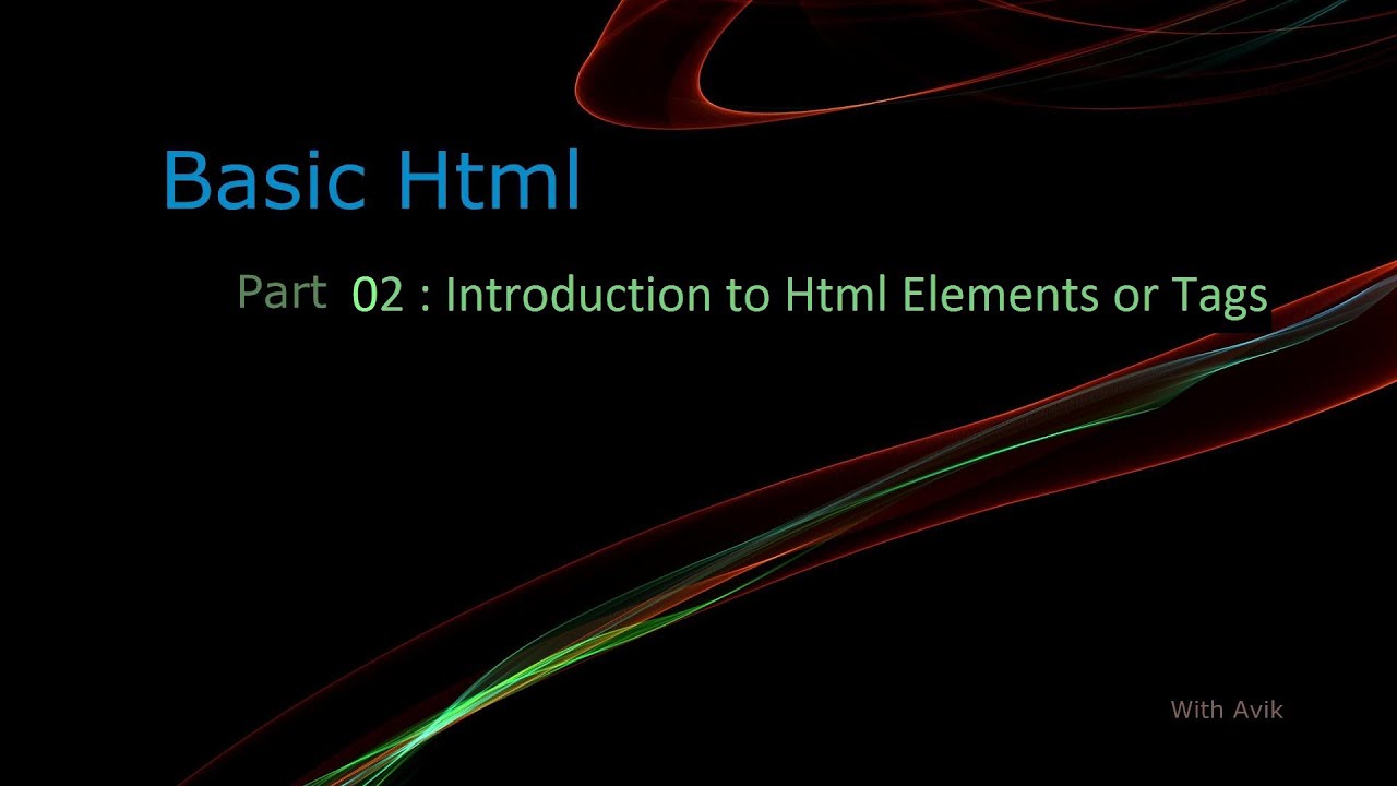 HTML Basic | Part 2: Introduction to Html Elements or Tags - YouTube