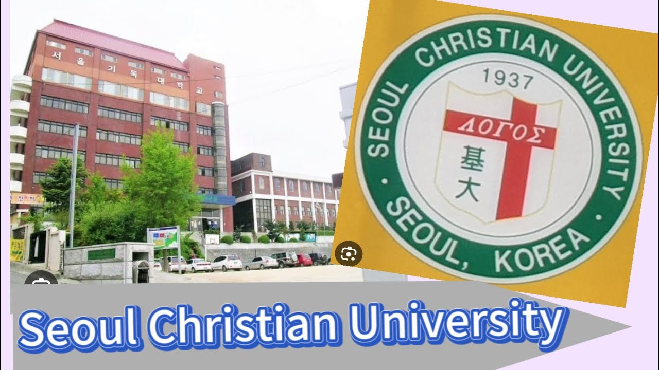 Seoul Christian University (SCU) One of the Cheapest School || Multiple ...