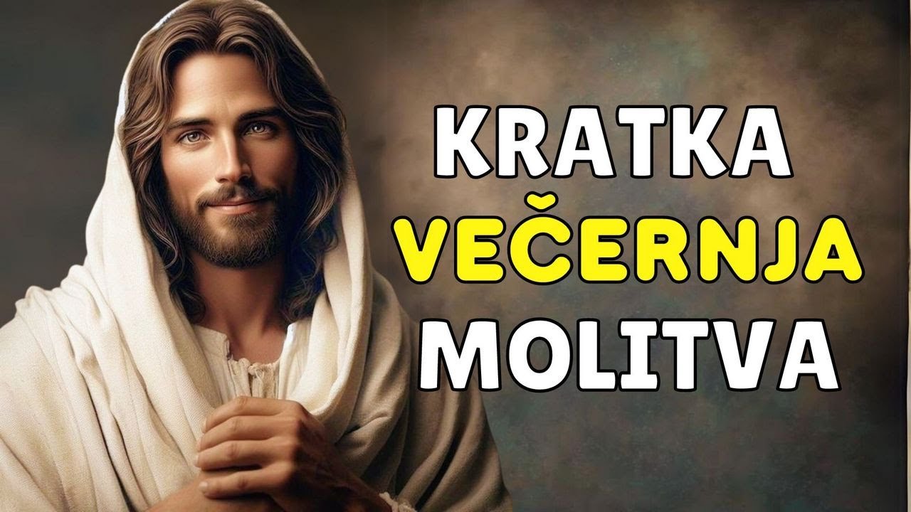 ZA MIR I BLAGOSLOV TIJEKOM NOĆI - KRATKA VEČERNJA MOLITVA - Bog vas ...