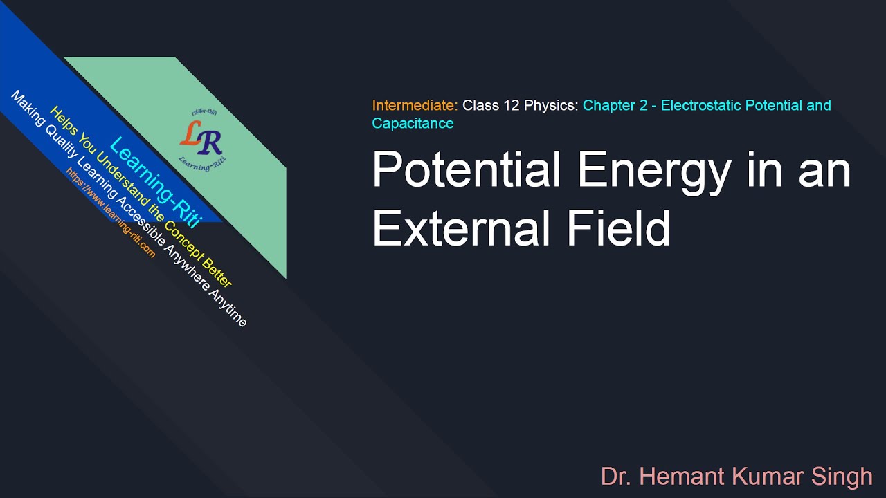 Potential Energy in an External Field: Class 12 Physics - Chapter 02 ...