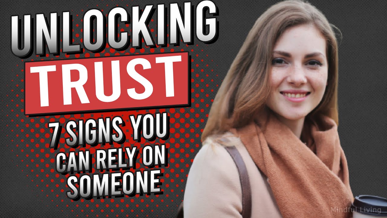 Unlocking Trust: 7 Signs You Can Rely On Someone - YouTube