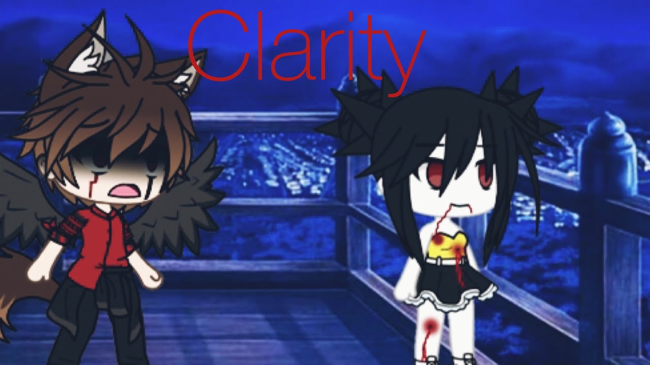 Clarity(GLMV)-gacha life.~Mah Chan~ - YouTube