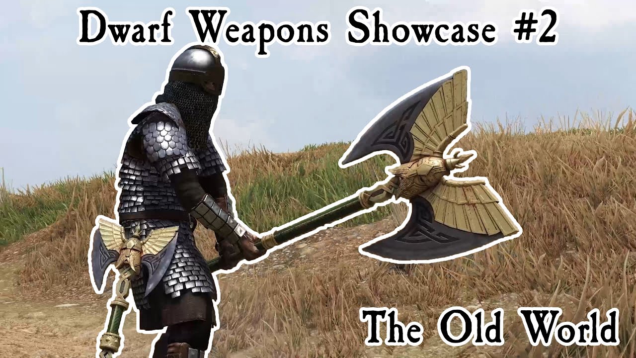 Dwarf Weapons Showcase #2 - The Old World - YouTube