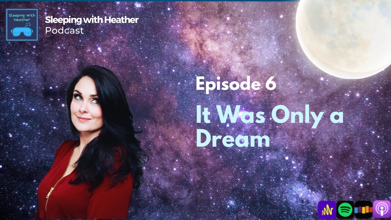 EP6: It Was Only a Dream - Sleeping with Heather - ASMR for Sleep and ...