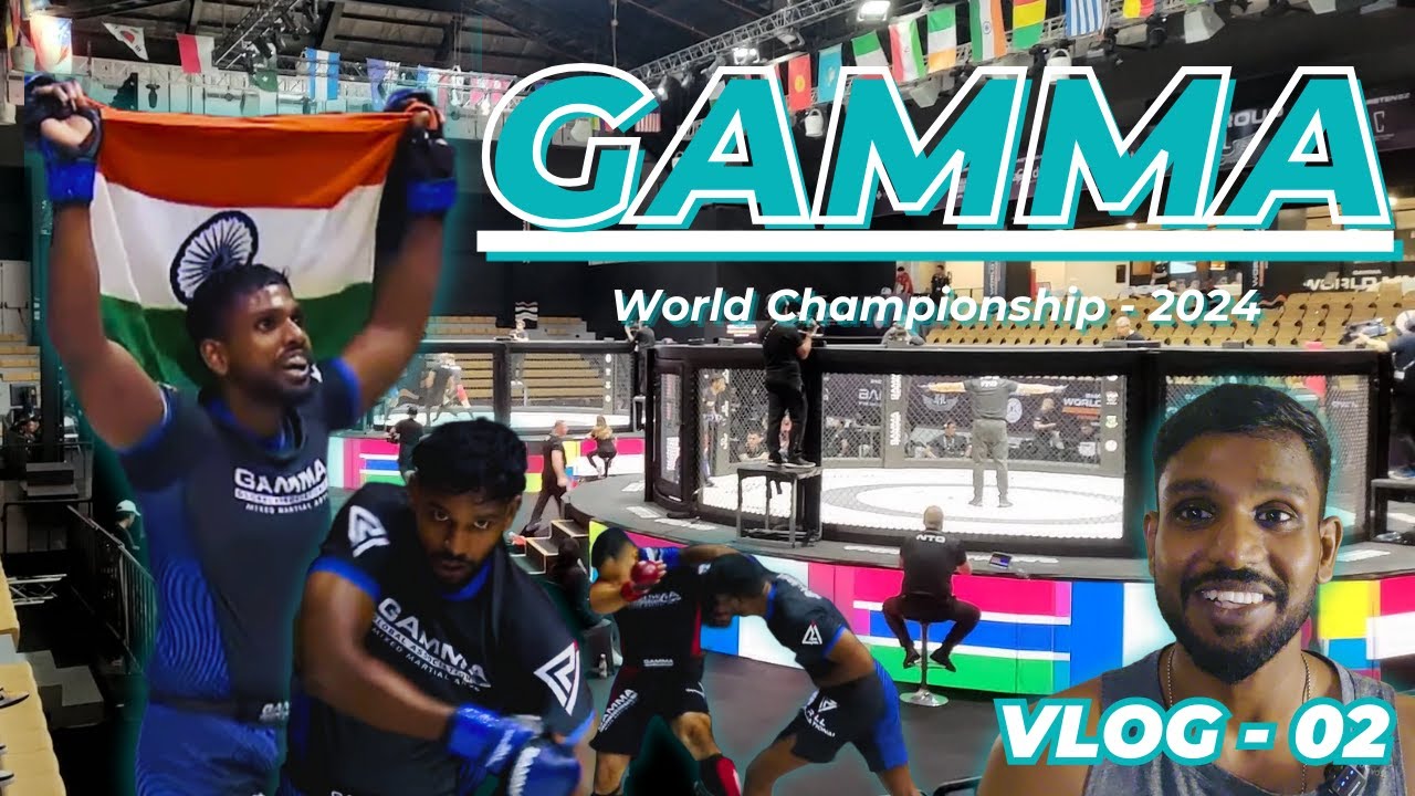 My First International MMA Tournament Vlog 02 | GAMMA World ...