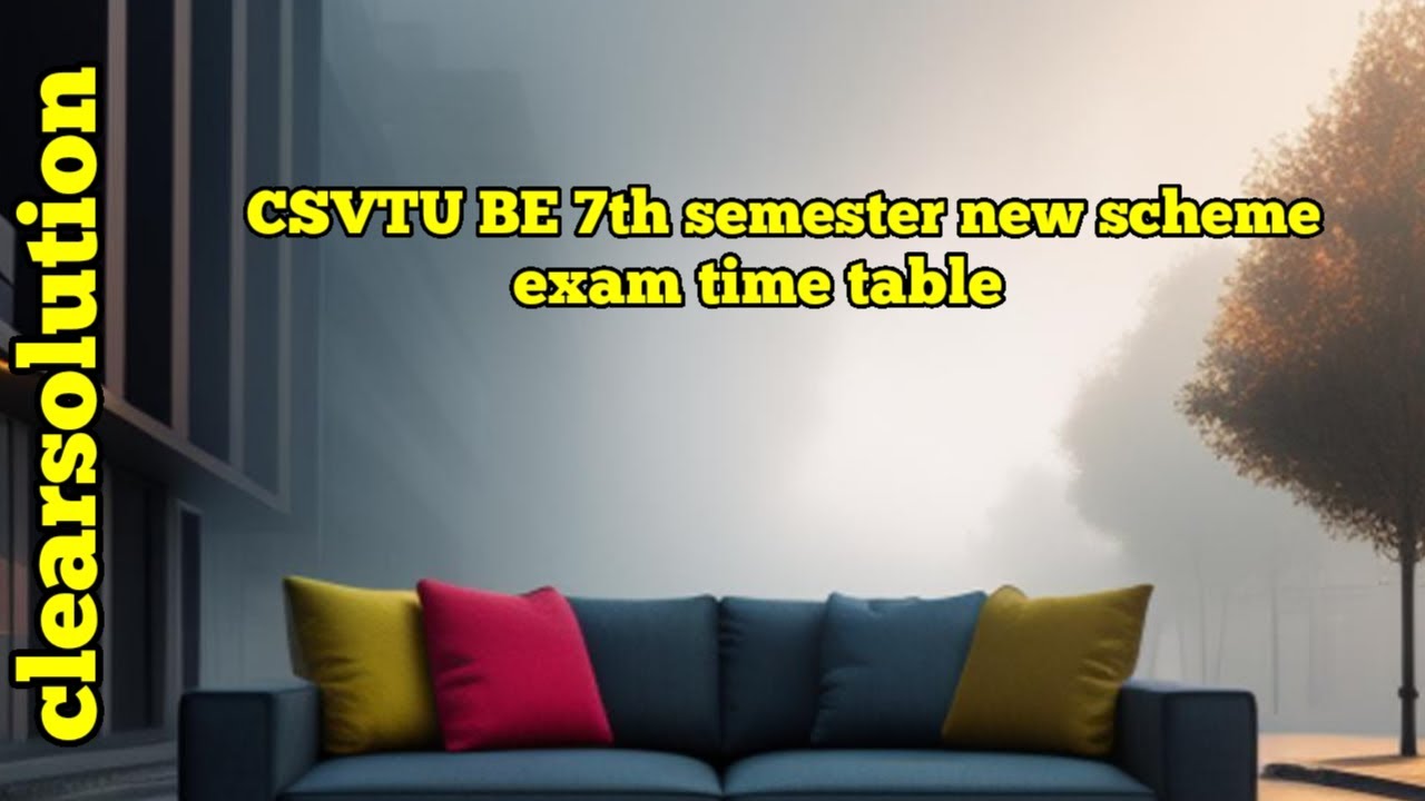CSVTU BE 7th semester new scheme exam time table - YouTube