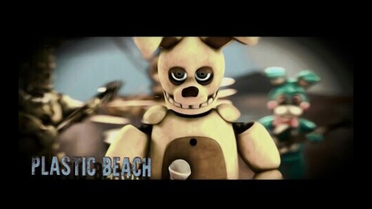 (Reupload)" [ SFM/FNAF/GORILLAZ] Plastic Beach" (By Maxie) - YouTube