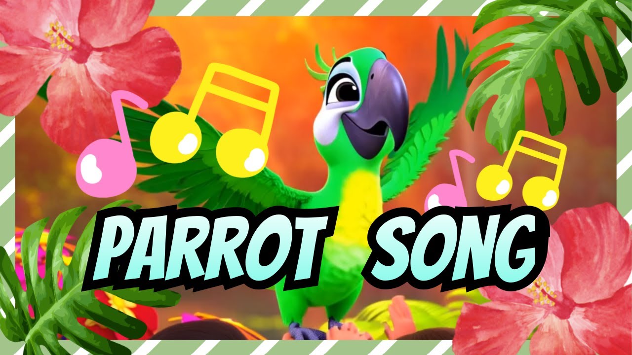 🦜 Parrot Song for Kids 🎶 | Sing, Dance, and Have Fun! 🌟Parrot Song ...