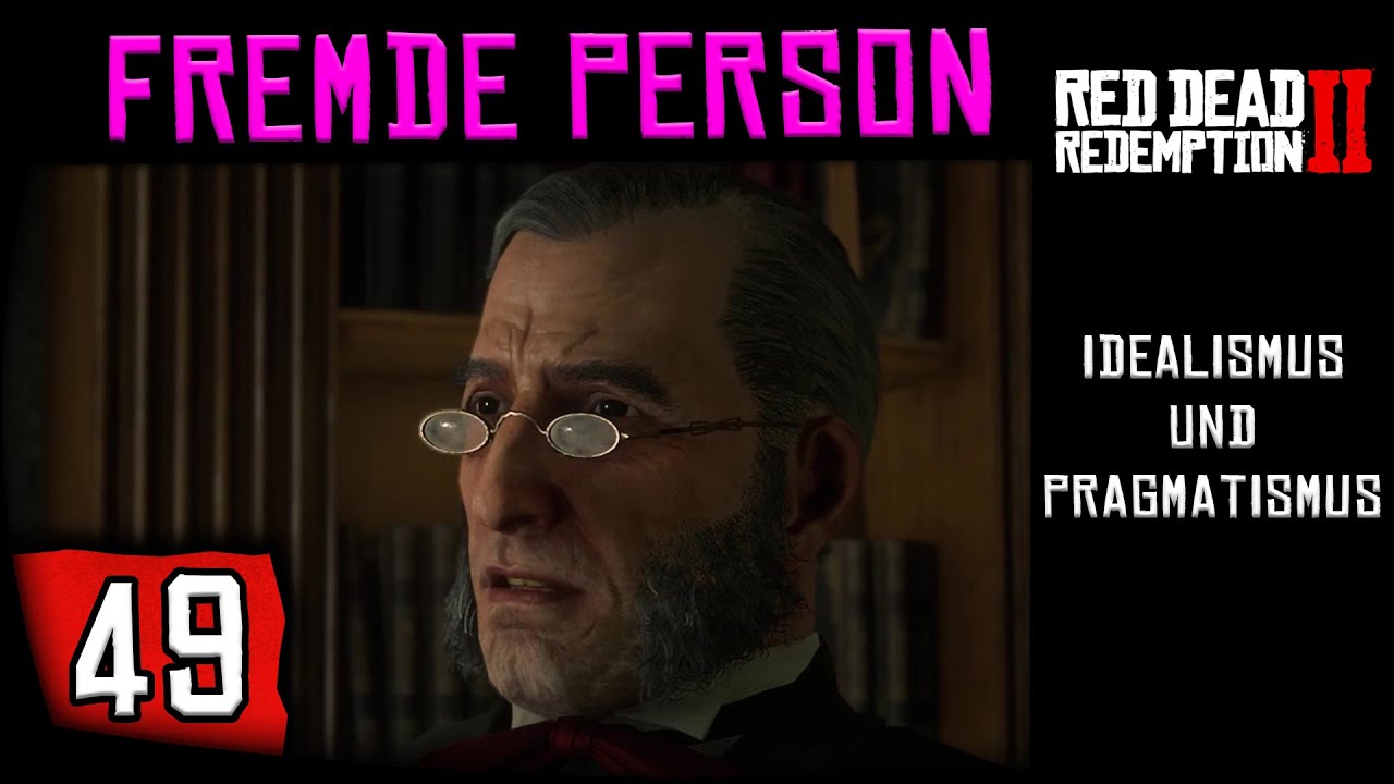 RED DEAD REDEMPTION 2 🐎 ★(FREMDE PERSONEN) IDEALISMUS UND PRAGMATISMUS ...