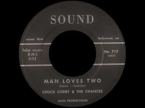Chuck Corby & The Chances - Man Loves Two - SOUND 717 - YouTube