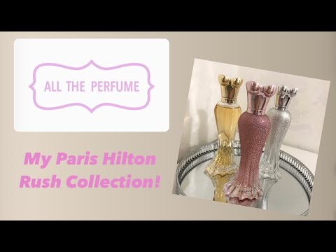 My Paris Hilton Rush Collection - YouTube