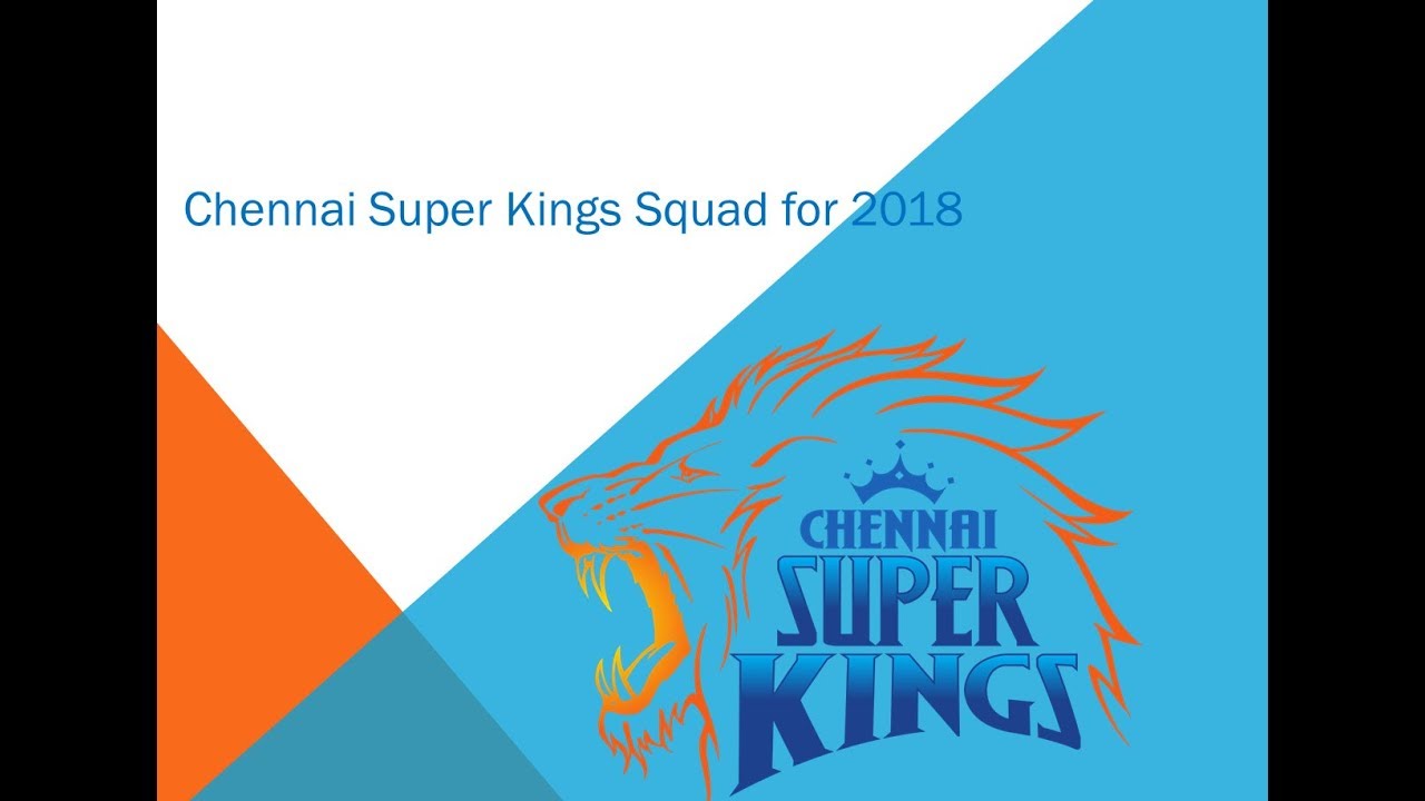 IPL 2018 || Chennai Super Kings Team Squad 2018 || CSK Predicted ...