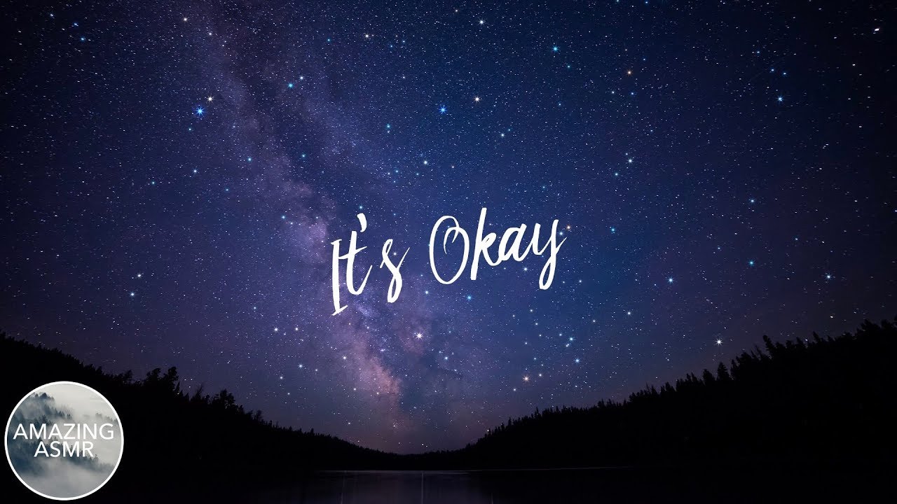ASMR It s Okay Repeated Words To Calm You Down YouTube asmr-it-s-okay-repeated-words-to-calm-you-down-youtube