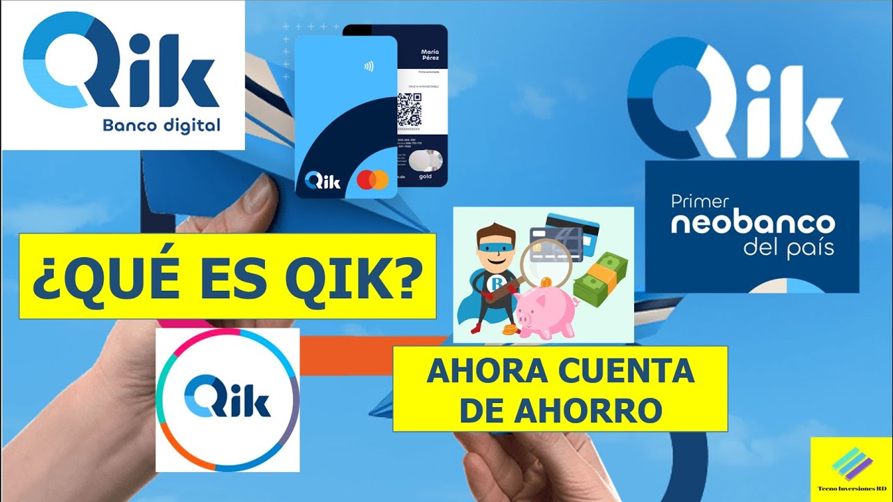 QIK BANCO DIGITAL DOMINICANO: NUEVA CUENTA DE AHORRO - YouTube