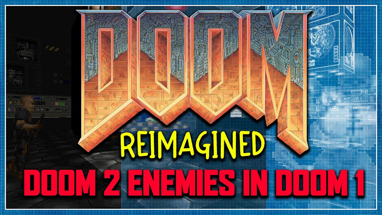 Doom Reimagined - Doom 2 Enemies in Doom 1 - YouTube