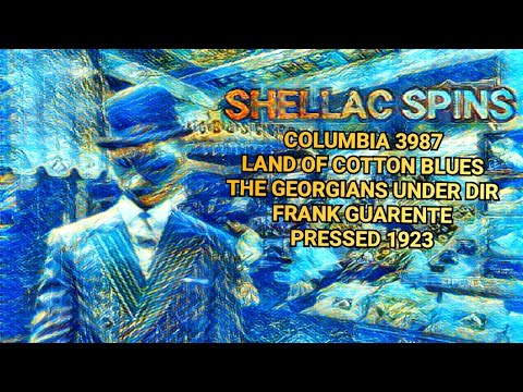 LAND OF COTTON BLUES - THE GEORGIANS UNDER DIR FRANK GUARENTE #78rpm # ...