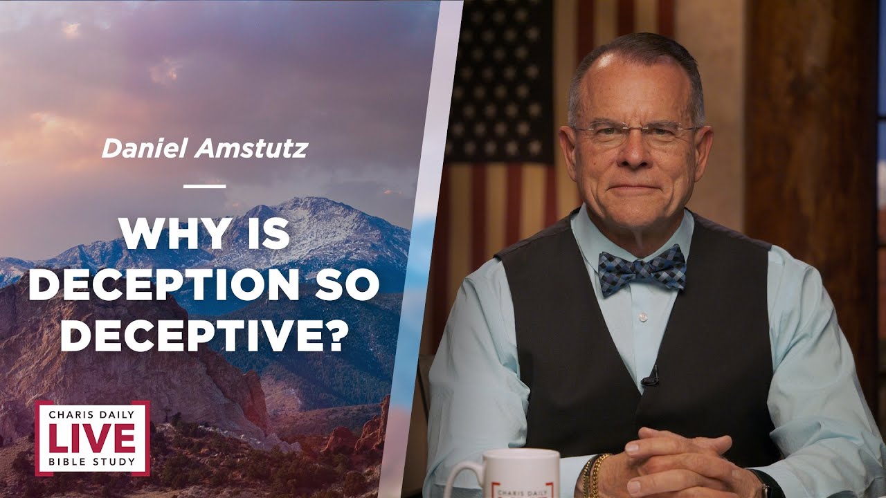 Why Is Deception so Deceptive? - Daniel Amstutz - CDLBS for May 30 ...