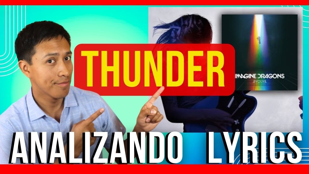 letra de Thunder (Imagine Dragons ) Clase en Vivo de INGLÉS - YouTube
