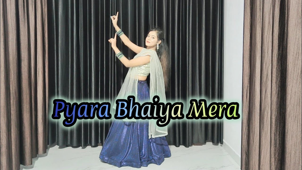 Pyara Bhaiya Mera_Brother's Wedding Song Dance Cover By-Princess Garima ...