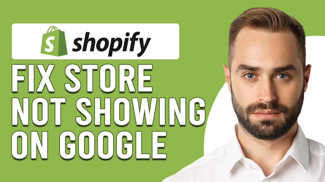How To Fix Shopify Store Not Showing On Google (Quick Steps To Resolve ...