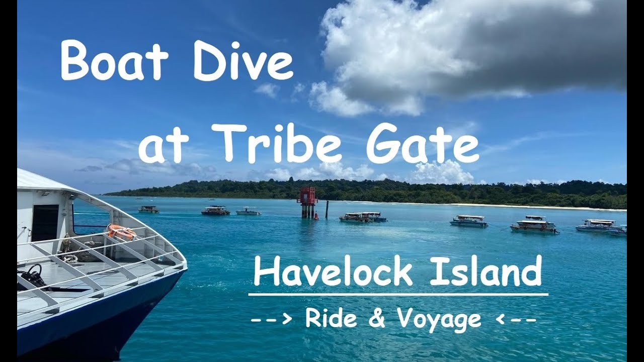 Boat Dive (SCUBA) at Tribe Gate | Havelock Island | Ride and Voyage ...