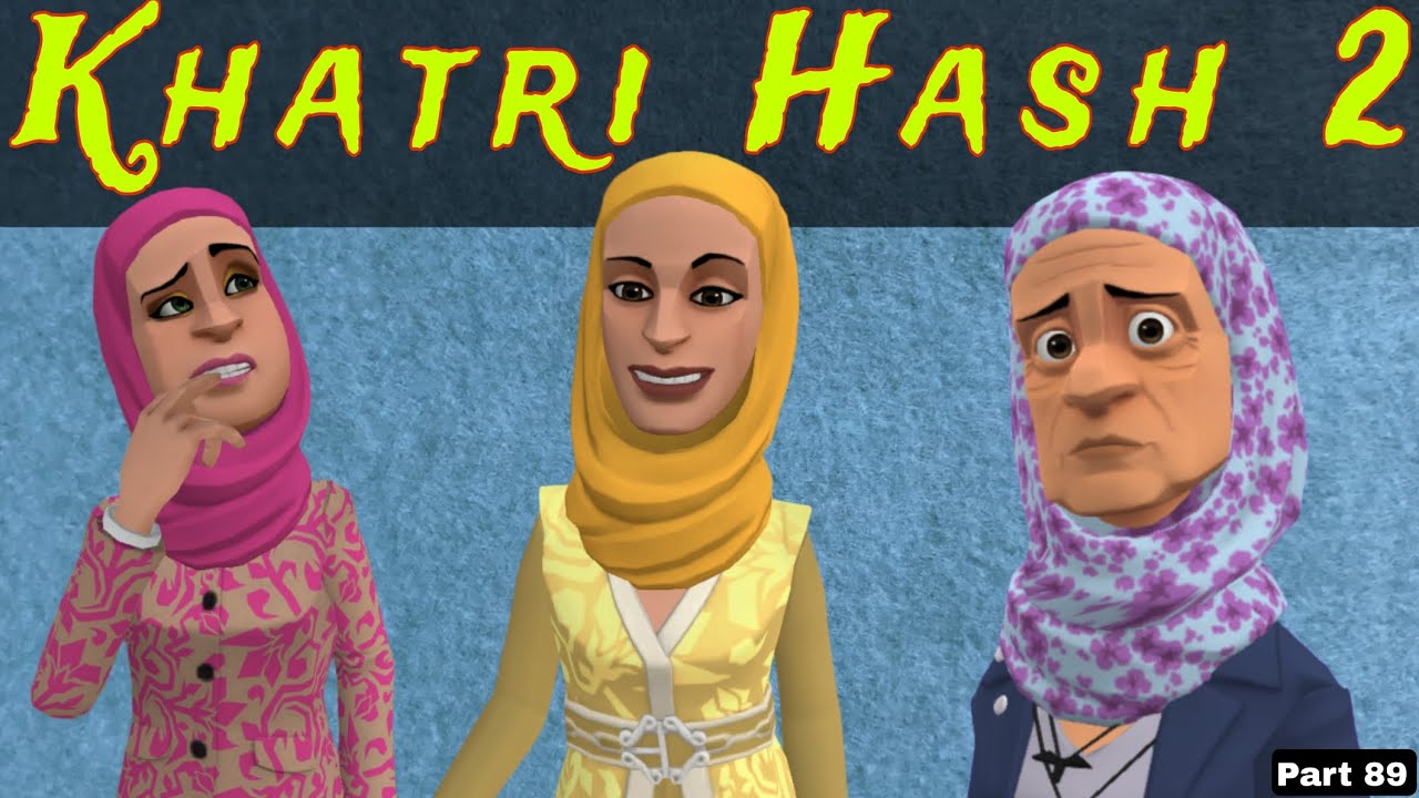 Khatri Hash 2 | Part 89 | Kashmiri Drama | Kashur Circus - YouTube