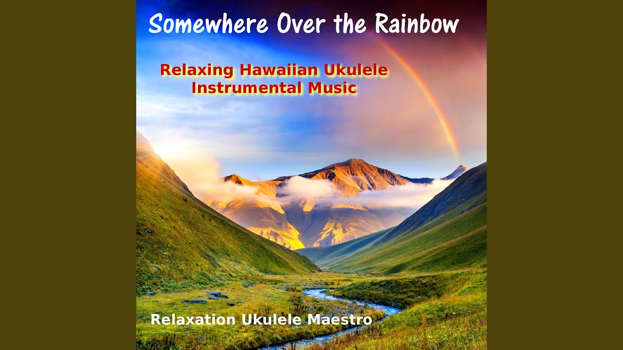 Somewhere Over the Rainbow (Instrumental) - YouTube