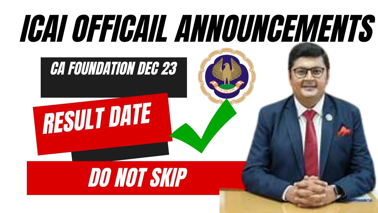 ICAI official Announcement CA Foundation December 2023 Result Date Out ...