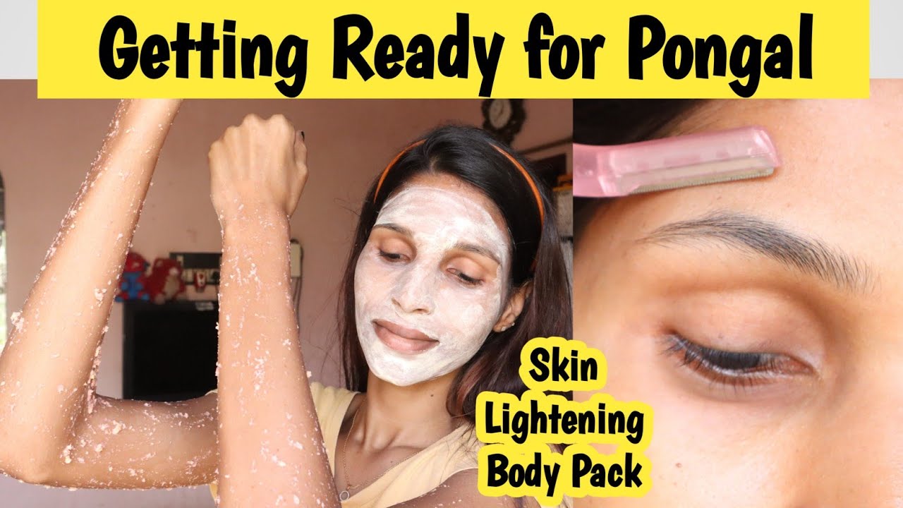 Getting Ready for Pongal Festive Body Care | Full Body Care | Body ...