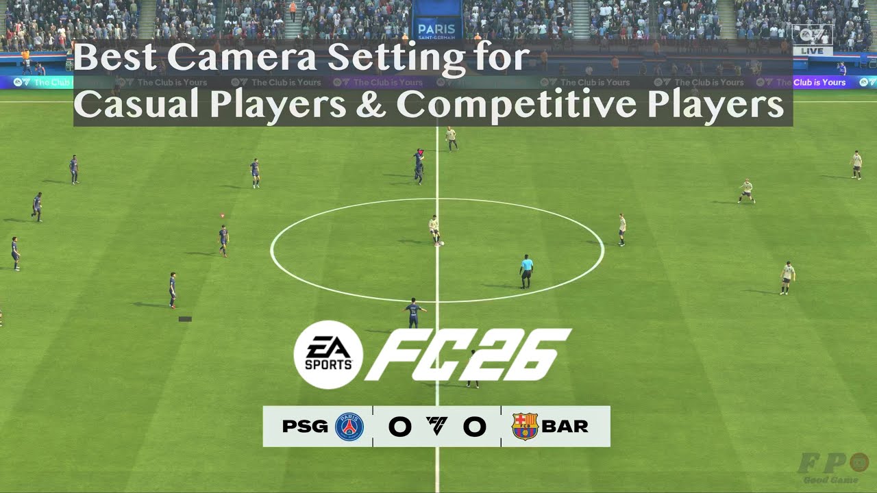 EA Sports FC 26 Best Camera Settings for casual and competitive players ...
