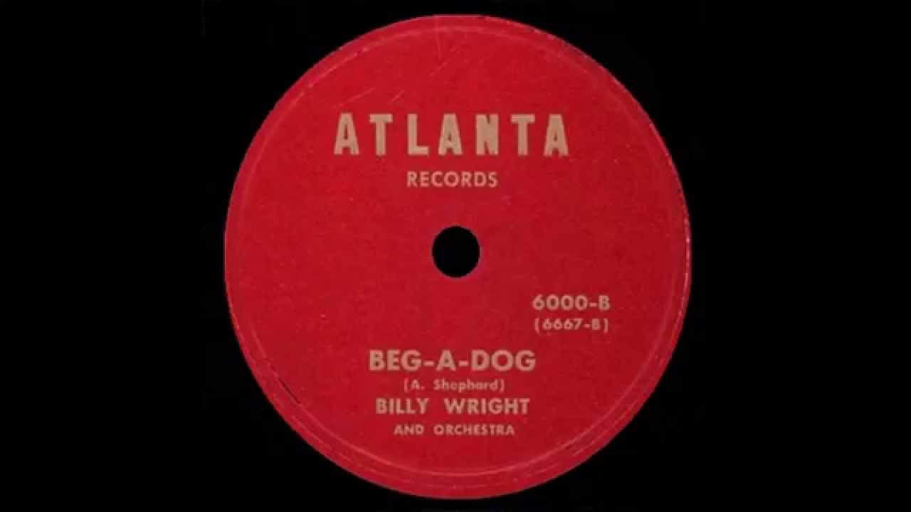 Billy Wright - Beg-A-Dog - YouTube