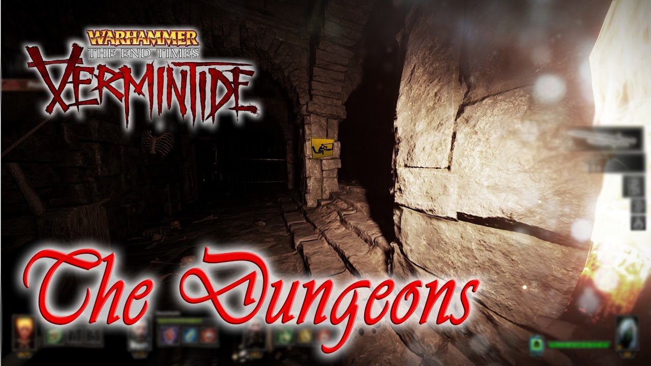 Warhammer: End Times - Vermintide - The Dungeons (Nightmare) w/Randoms ...
