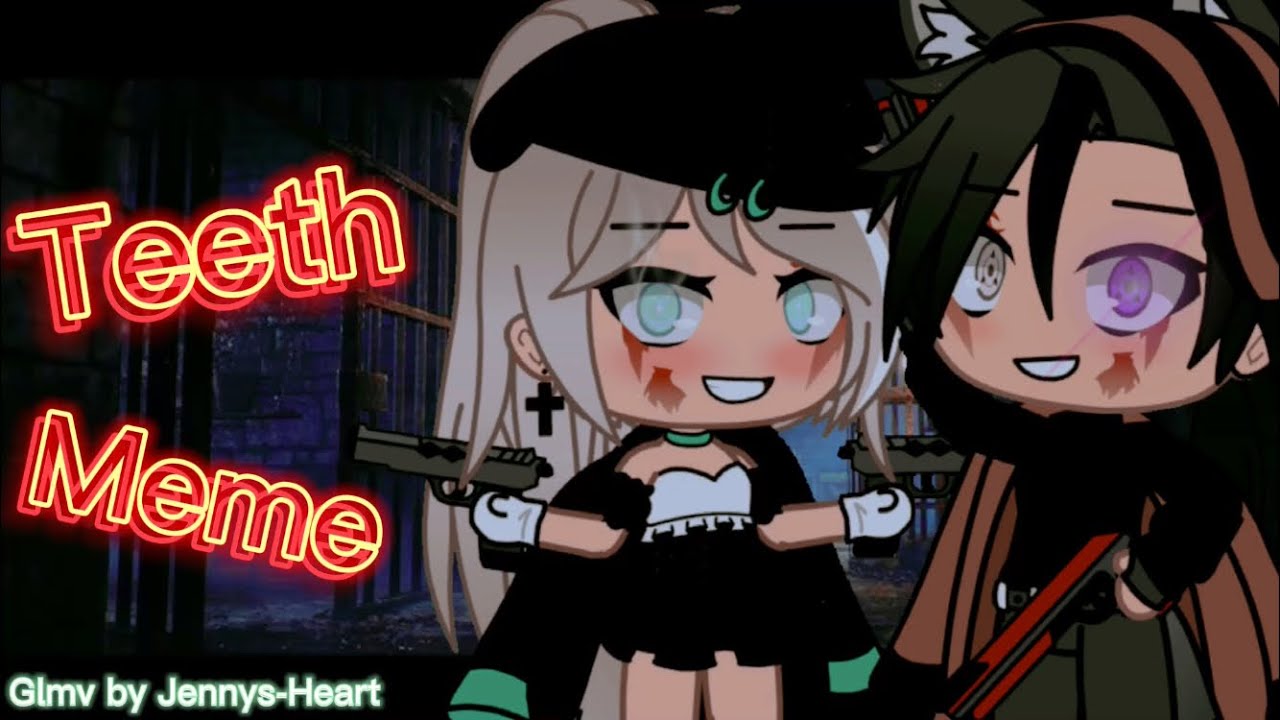 •Teeth Meme• // {New Ocs} // GLMV // (gacha life) - YouTube