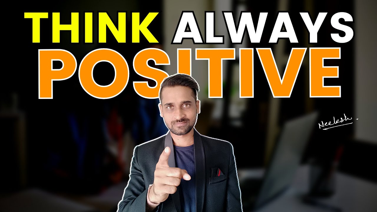How To Think Always Positive in Life | Positive Mindset in Hindi - YouTube