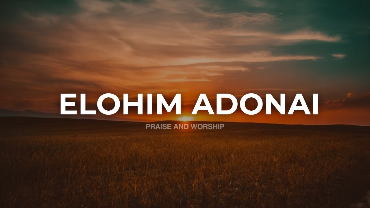 10 HOURS // ELOHIM ADONAI // INSTRUMENTAL SOAKING WORSHIP // SOAKING ...