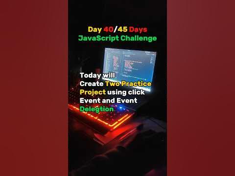 Day 40/45 DaysJavaScript Challenge EventDelegtion🧑‍💻 ️‍🩹 #codingchallenge #coder #instagram# ...