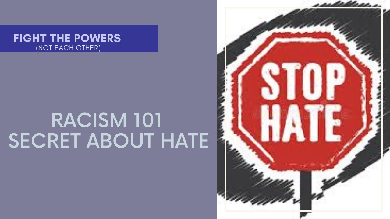 racism 101 (Secret about hate) - YouTube