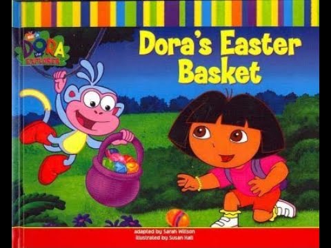 DORA THE EXPLORER "DORA'S EASTER BASKET" - Read Aloud Storybook for ...