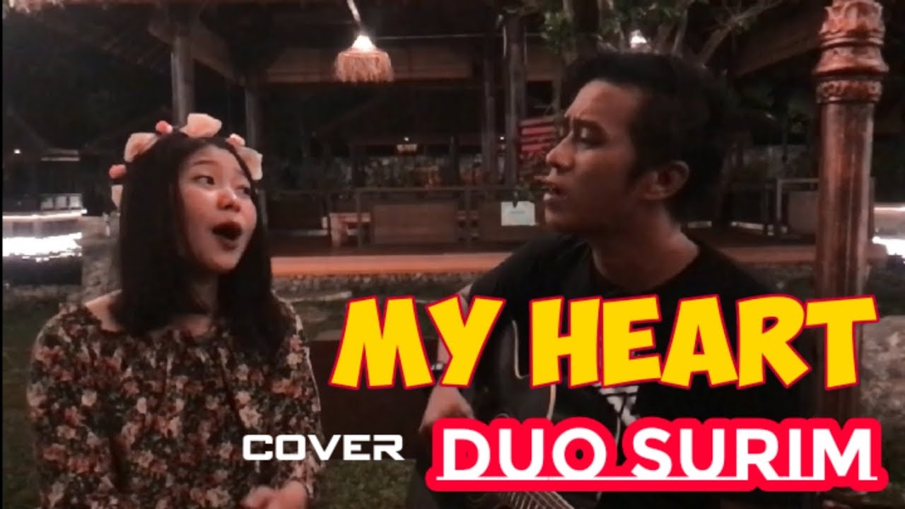 MY HEART - ACHA SEPTRIASA & IRWAN SYAH COVER BY DUO SURIM & HOBIBOSS ...