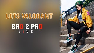 Let's Valorant || Valorant|| Bro2Pro | Doovi