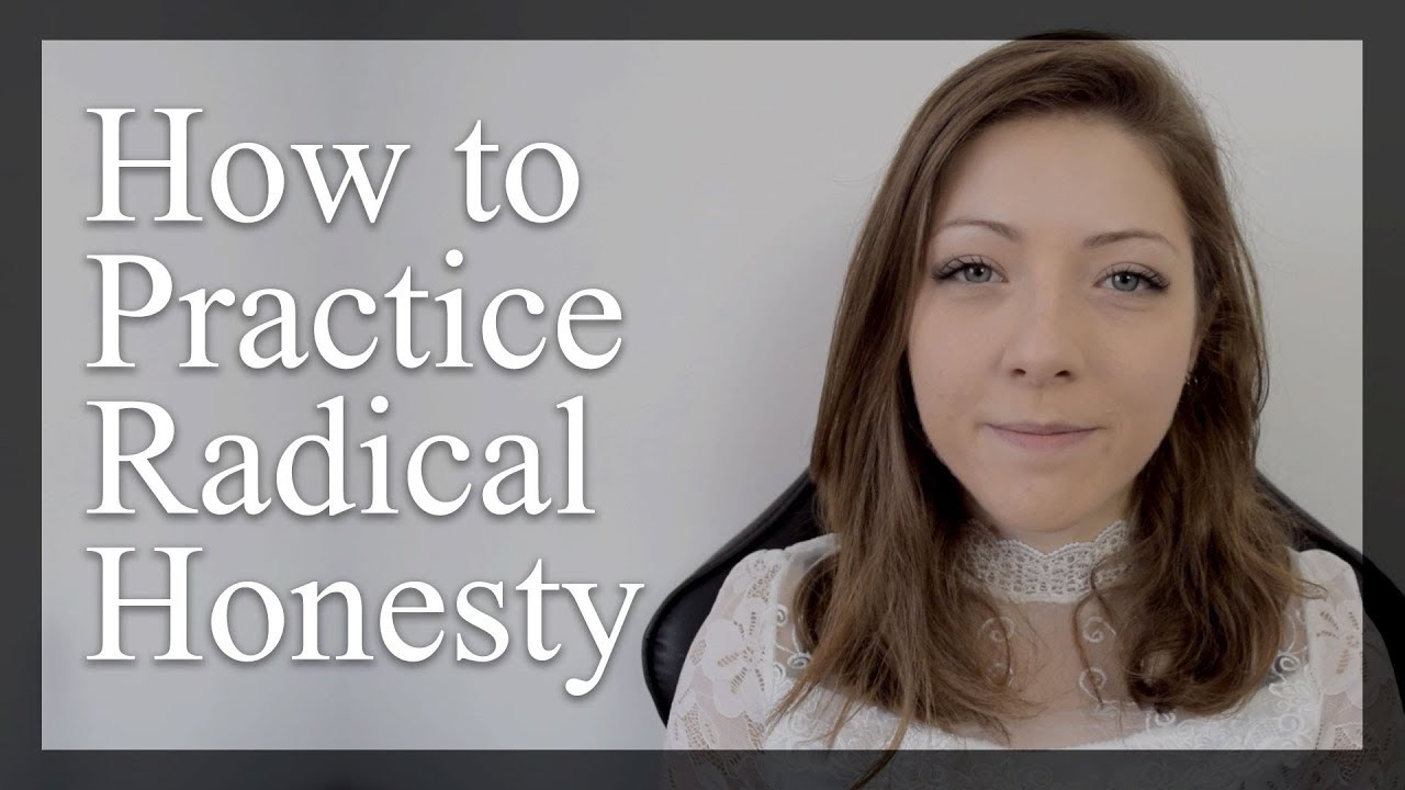 How to Practice Radical Honesty - YouTube