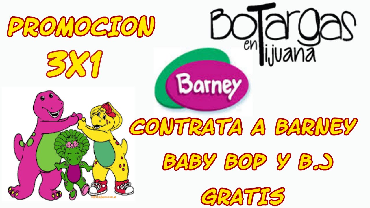 botargas en tijuana con barney y sus amigos PROMOCION 3X1 - YouTube