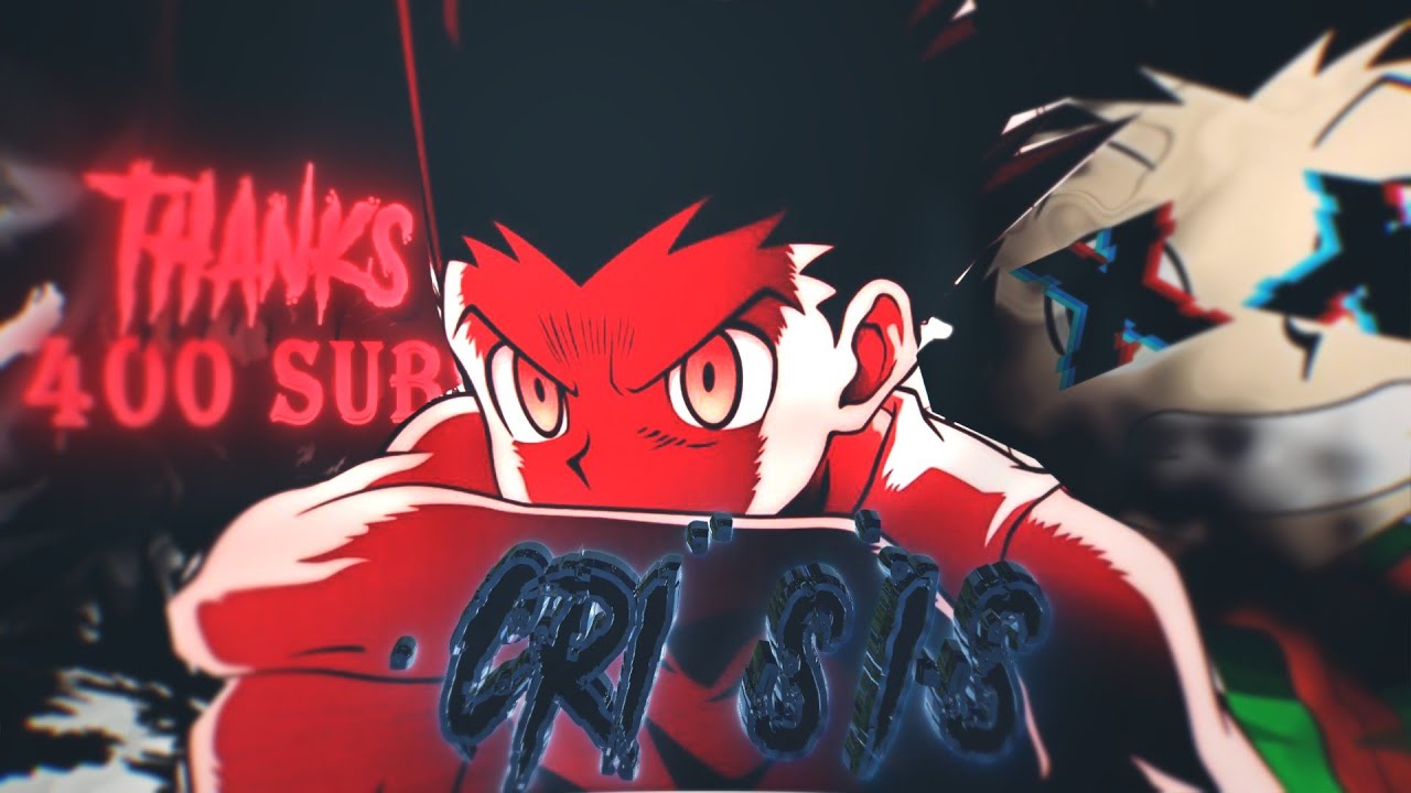 「Cʀɪsɪs- Gon Rage 😈😡」Hunter x Hunter「Anime Edit」4K - YouTube