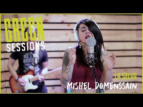 Mishel Domenssain - La Selva | Green Sessions - YouTube