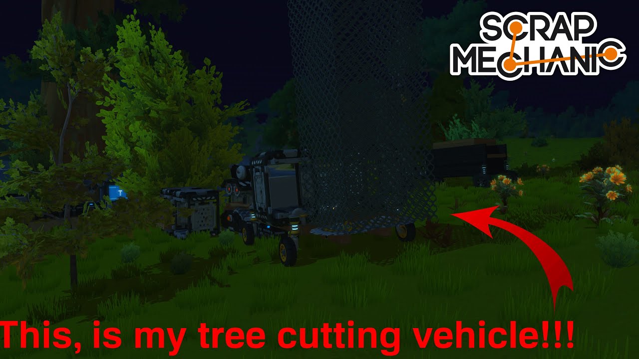 (Scrap Mechanic survival Ep. 7) getting a tree cutting vehicle to build ...