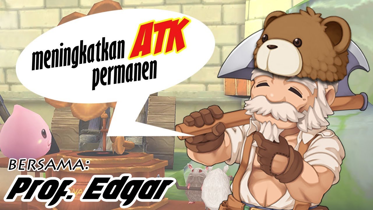 Professor Edgar: Cara Meningkatkan ATK Secara Permanen di Ragnarok M ...